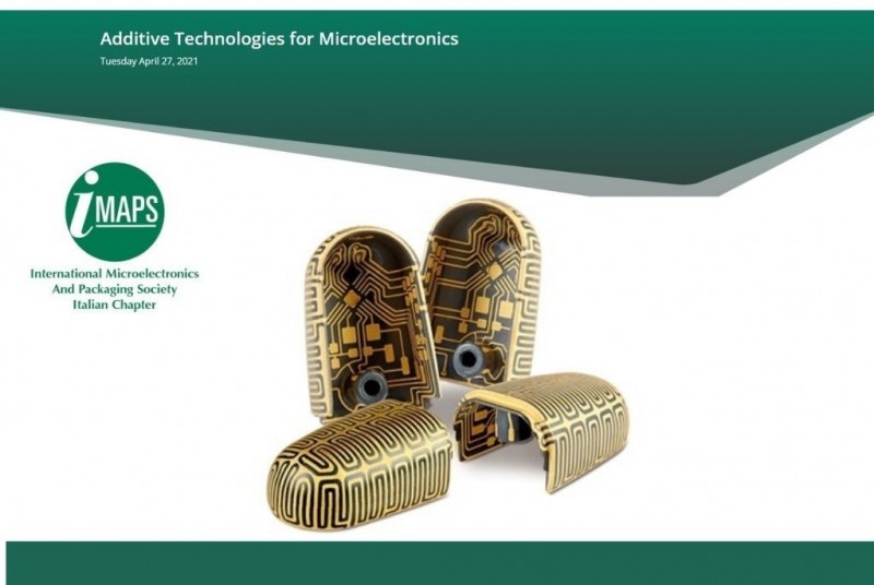 27 April 2021 - Additive Technologies for Microelectronics - In primo piano - IMAPS Italy - Pavia